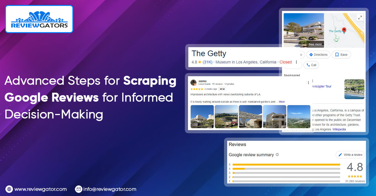 Advanced Steps for Scraping Google Reviews for Informed Decision Making